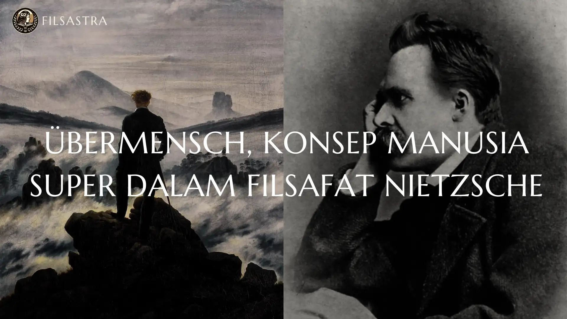 Übermensch, Konsep Manusia Super dalam Filsafat Nietzsche - Filsastra